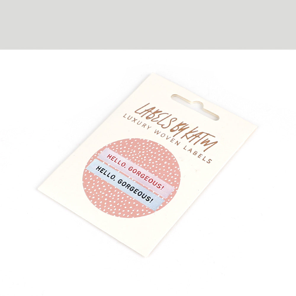 KATM Woven Labels - Hello Gorgeous – The Fabric Store